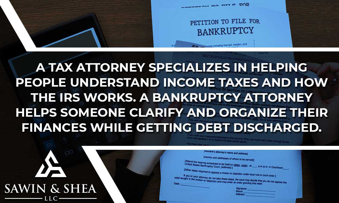 Tax Attorney vs. Bankruptcy Attorney